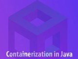 What Is Containerization In Java