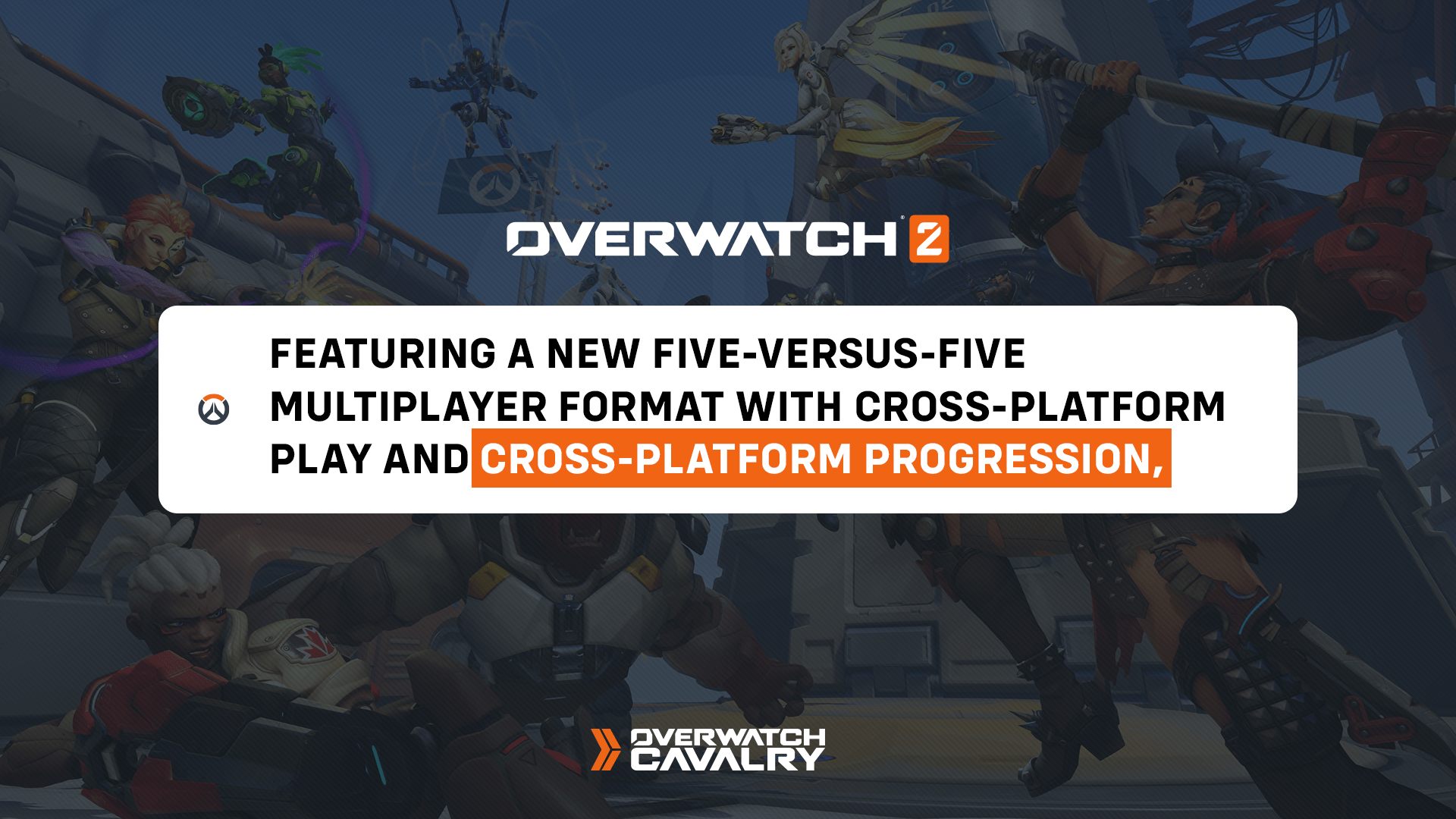 Overwatch 2 will have cross-play AND cross-progression at launch! via ...