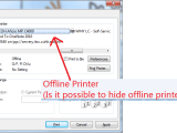 Windows 7 Is It Possible To Hide Offline Printers Super User