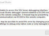 Sql Server How To Remotely Debug Sql From Visual Studio Stack Overflow