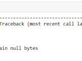 Python Valueerror Source Code String Cannot Contain Null Bytes I