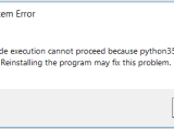 Python Netgen Exe System Error Python35 Dll Was Not Found Stack