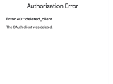 Google Apps Script Error 401 Deleted Client The Oauth Client Was