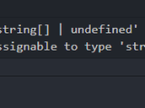 Javascript Type Undefined Is Not Assignable To Type String When