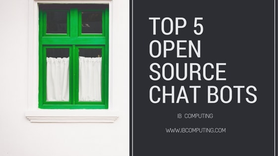 Top 5 Open Source Chat Bot Programs to try - IB Computing
