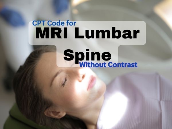 CPT Code for MRI Lumbar Spine without Contrast: A Comprehensive Guide ...