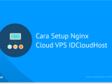 Cara Instal Dan Setup Nginx Cloud Vps Idcloudhost Idcloudhost