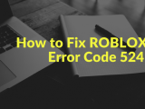 How To Fix Roblox Error Code 524 Authorization Error In Easy Steps