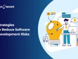 Top Software Development Risks How To Mitigate Them