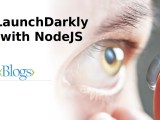Implement Launchdarkly With Nodejs From Scratch Feature Flags