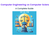 Computer Engineering Vs Computer Science A Detailed Guide Idreamcareer