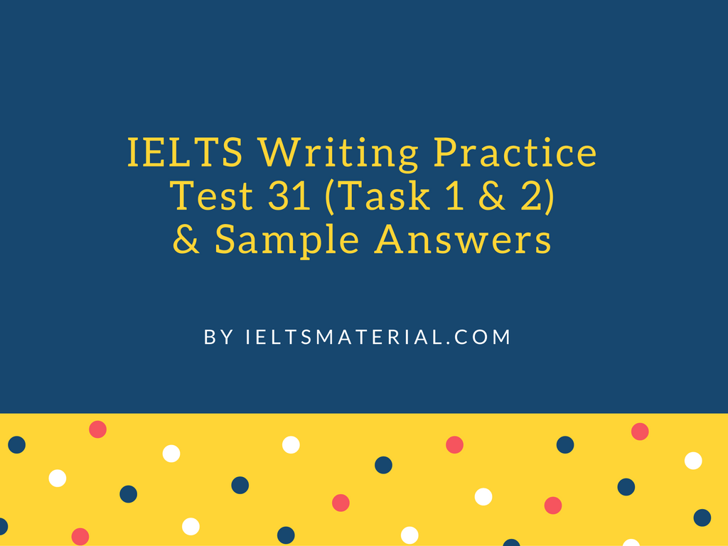 Ielts Writing Practice Test Task 2 – MARJAAPHIWIN BLOG