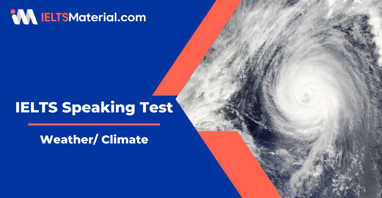 Weather/ Climate – IELTS Speaking Practice Test with Answers ...