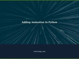 Adding Animation In Python A Comprehensive Guide