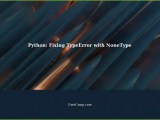 Understanding And Fixing Typeerror Object Of Type Nonetype Has No Len