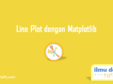 Membuat Line Plot Dengan Matplotlib Python Ilmudatapy