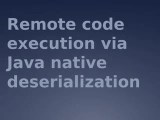 Syscan 2016 Remote Code Execution Via Java Native Deserialization Ppt