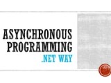 Asynchronous Programming Net Way Pptx