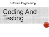Coding And Testing In Software Engineering Pptx