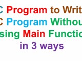 C Program To Write C Program Without Using Main Function Pptx