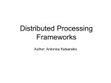 Distributed Processing Frameworks Pptx