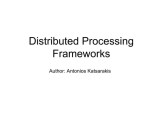 Distributed Processing Frameworks Ppt