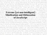 Extreme Javascript Minification And Obfuscation Odp Web Development