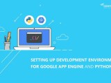 Setting Up Development Environment For Google App Engine Python