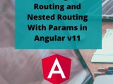 How To Implement Basic Angular Routing And Nested Routing With Params