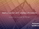 Implement Iot Using Python Pptx