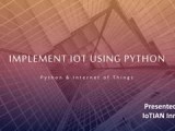 Implement Iot Using Python Pptx