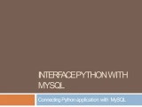 Interface Python With Mysql Connectivity Pptx