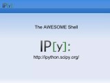Ipython The Awesome Python Shell Odp