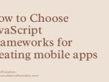 Javascript Frameworks For Creating Mobile Apps Ppt