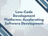 Low Code Development Platforms Accelerating Software Development Pdf