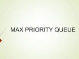Max Priority Queue Pptx