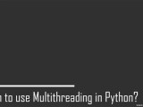 What Is Multithreading In Python Python Multithreading Tutorial