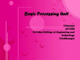 Basic Processing Unit Pptx