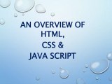 An Overview Of Html Css Java Script Pptx