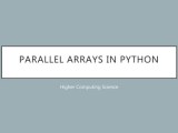 Parallel Arrays In Python Pptx Computing Technology Computing