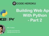 Building Web Apps With Python Part 2 Code Heroku Ppt