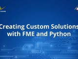 Creating Custom Solutions With Fme And Python Pdf