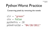 Python Worst Practices Ppt