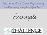 How To Resolve A Linear Programming Problem Using Simplex Algorithm Ppt