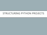 Structuring And Packaging Your Python Project Pptx Programming