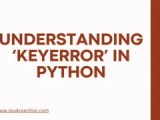 Understanding Keyerror In Python Causes And Prevention Ppt