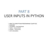 Part 8 Python Tutorial User Input In Python With Examples Pptx
