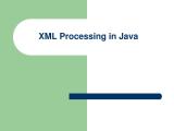 Ppt Xml Processing In Java Powerpoint Presentation Free Download