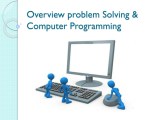 Ppt Overview Problem Solving Computer Programming Powerpoint