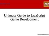 Ppt Ultimate Guide To Javascript Game Development Powerpoint